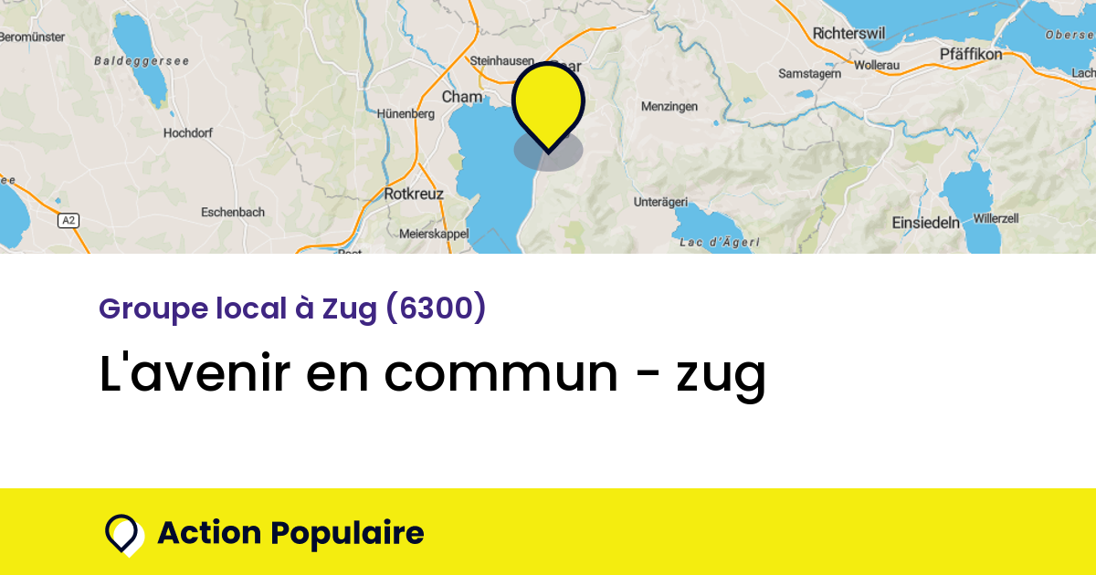 L'avenir en commun - Zug — Action Populaire